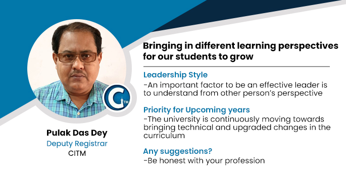 CITM: Pulak Das Dey, Deputy Registrar