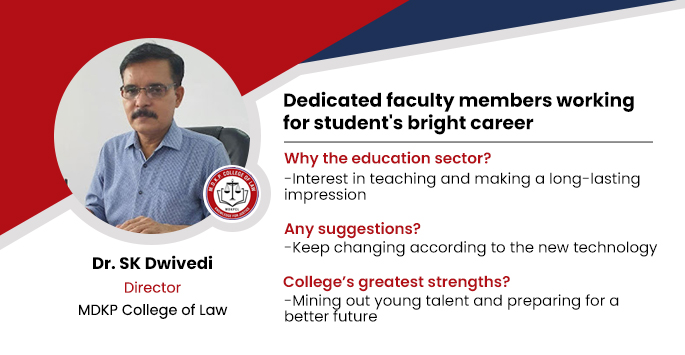 MDKP College of Law: Dr. SK Dwivedi, Director