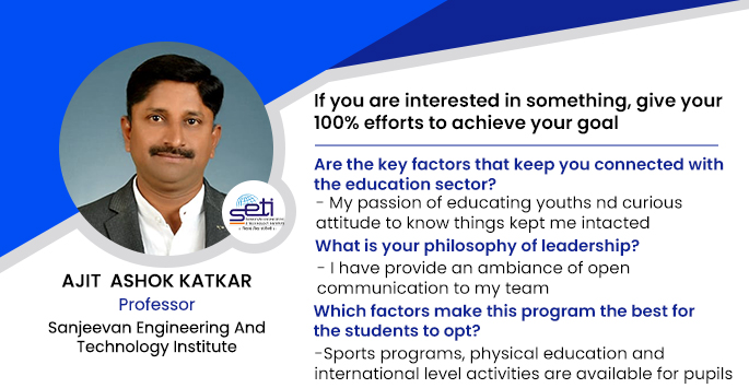 SETI, Panhala, Kolhapur: Ajit Ashok Katkar, Professor