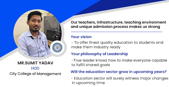 City College of Management: Mr.Sumit Yadav, HOD