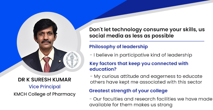 KMCH College of Pharmacy: Dr K Suresh kumar, Vice Principal