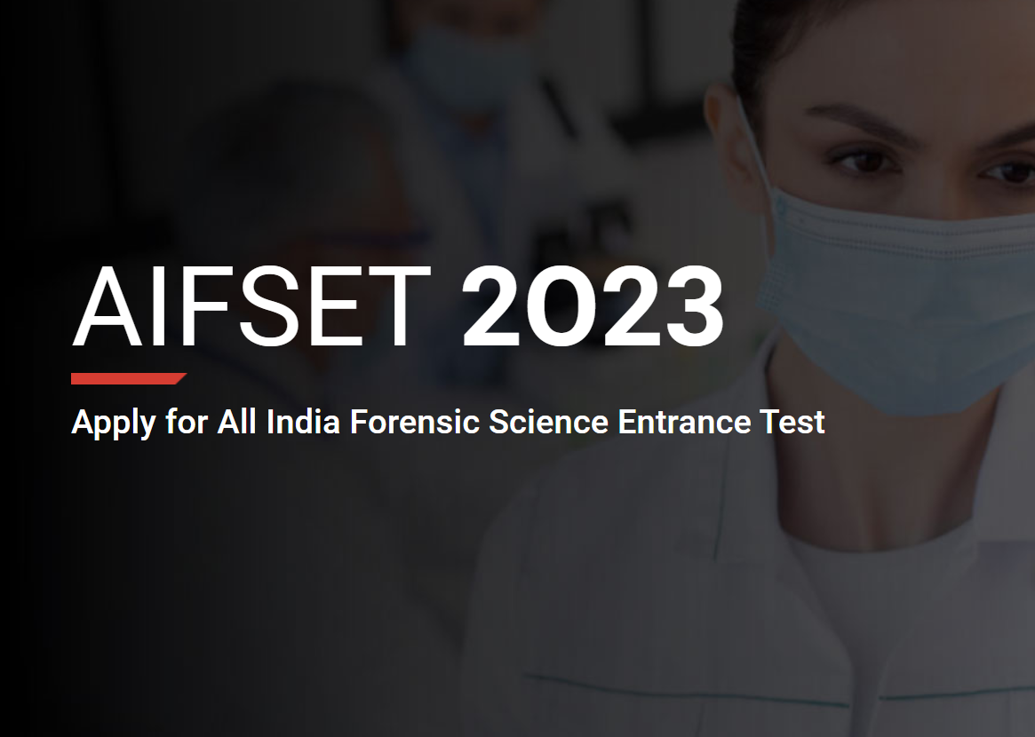 AIFSET 2023 Registration Open for BSc & MSc in Forensic Science; Apply ...