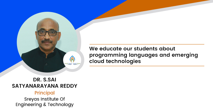 Sreyas Institute Of Engineering & Technology: Dr. S. Sai Satyanarayana Reddy, Principal