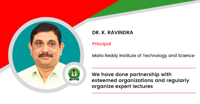 Malla Reddy Institute of Technology and Science: Dr. K. Ravindra, Principal