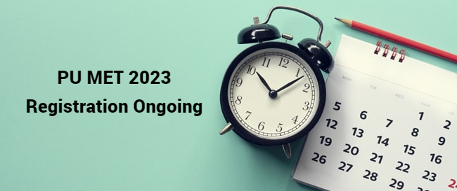 PU MET 2023 Registration Ongoing; The Last Date to Apply is April 06