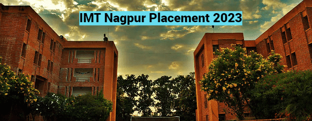 IMT Nagpur Placements 2023: Increase in Average Salary; Highest Salary ...