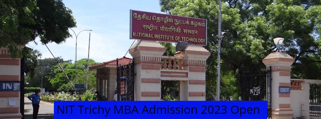 NIT Trichy MBA Admission 2023 Open; Apply till February 21