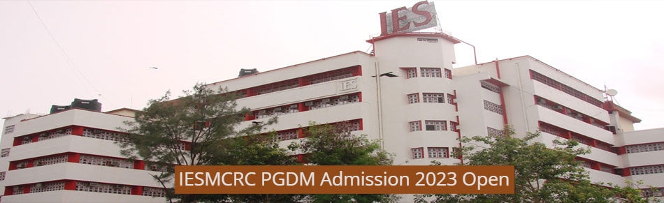 IESMCRC PGDM Admission 2023 Open; Last Date to Apply is April 30