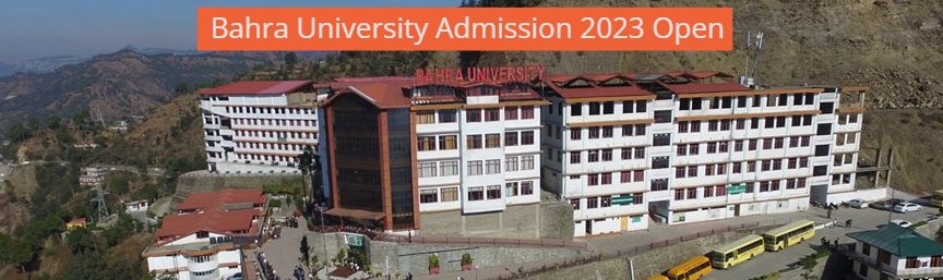 Bahra University Admission 2023 Open for UG, PG, Diploma & PhD Programs ...