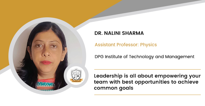 DPG Institute of Technology and Management: Dr. Nalini Sharma ...