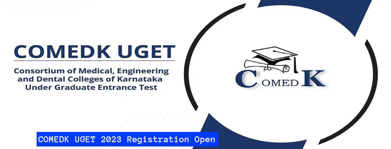 COMEDK UGET 2023 Registration Open Last Date to Apply is April 24