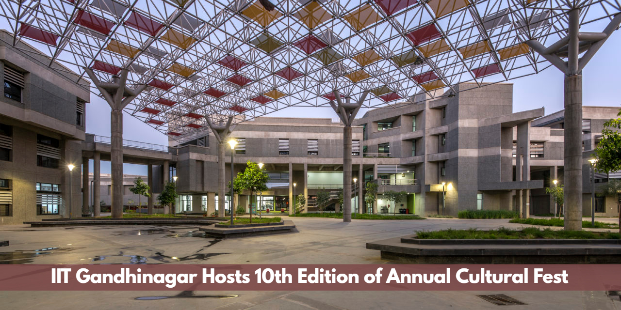 IIT Gandhinagar Hosts 10th Edition of Annual Cultural Fest "Blithchron ...