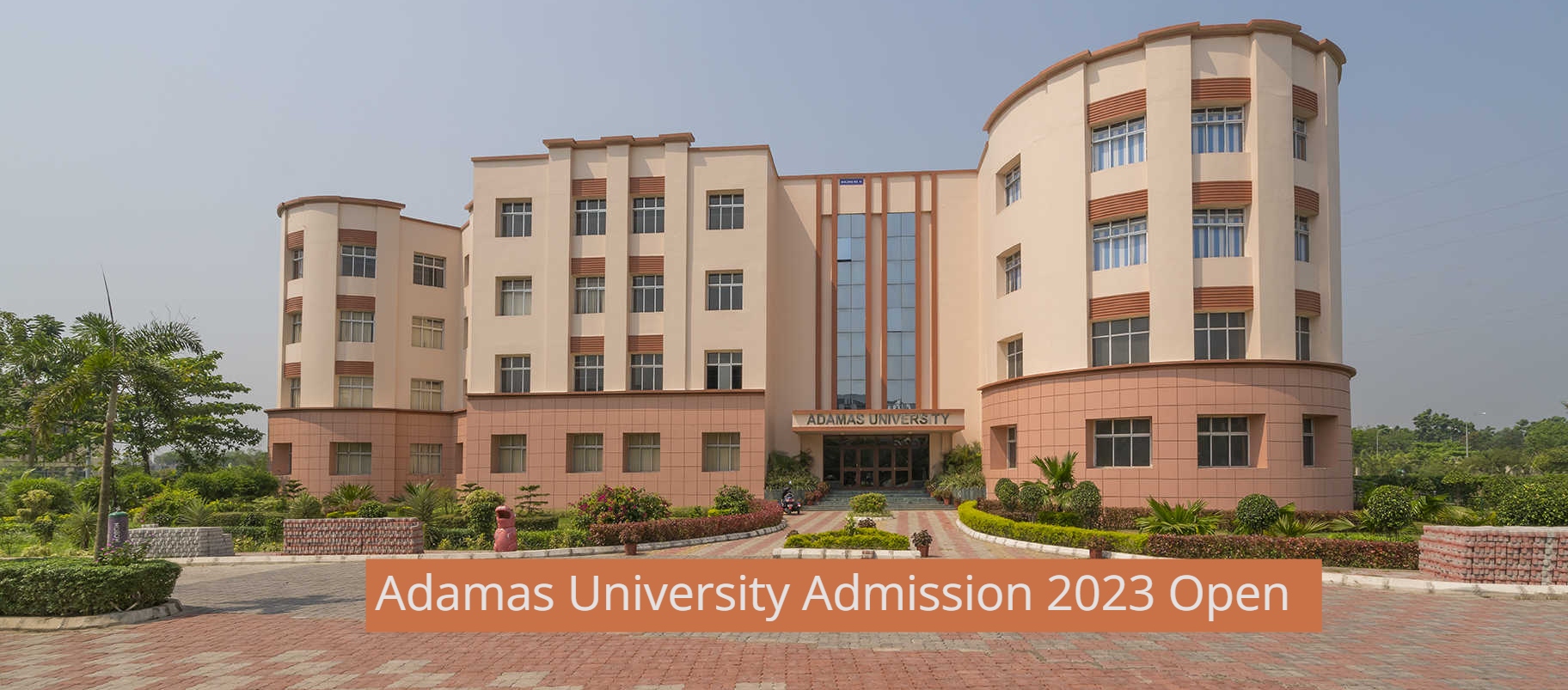 Adamas University Admission 2023 Open for UG & PG Courses; Check Details Here