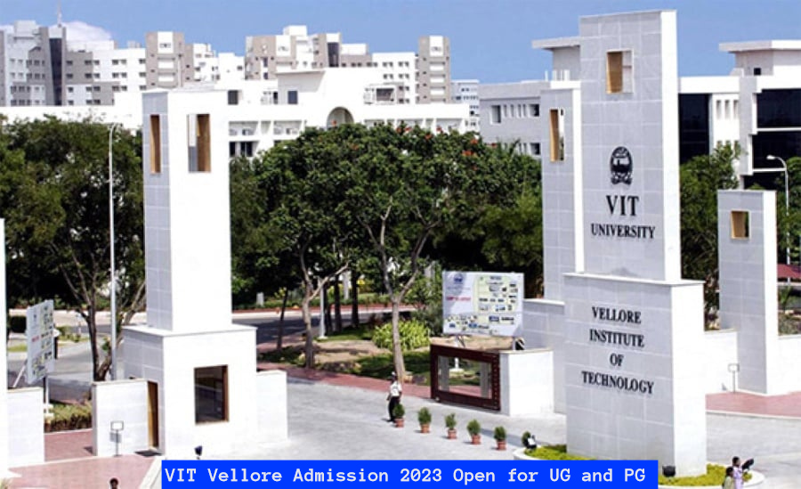 VIT Vellore Admission 2023 Open for UG and PG Courses; Apply Till May 31 (Tentative)