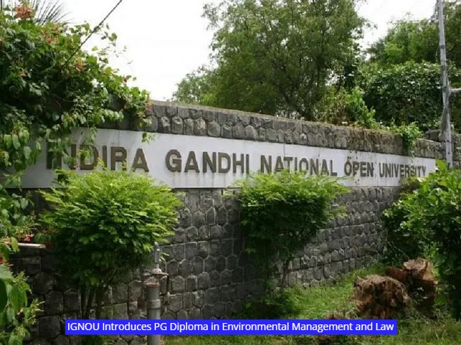 IGNOU Introduces PG Diploma in Environmental Management and Law; Check ...