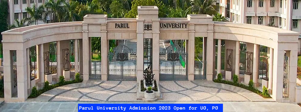 Parul University Admission 2023 Open for UG, PG Courses; Check Details Here