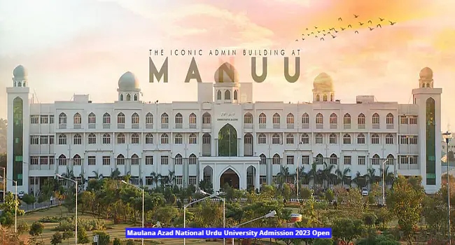 MANUU Hyderabad Admission 2023 Open for UG, PG & PhD Programs; Check ...