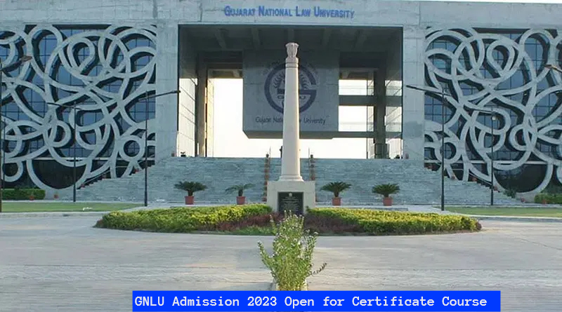 GNLU Admission 2023 Open for Certificate Course on Interplay of Law and ...
