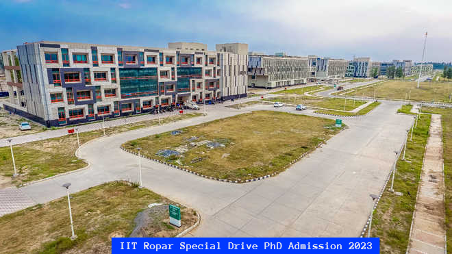 IIT Ropar Special Drive PhD Admission 2023 Open; Apply till March 13