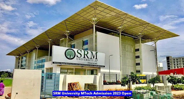 SRM University MTech Admission 2023 Open; Apply Till April 16