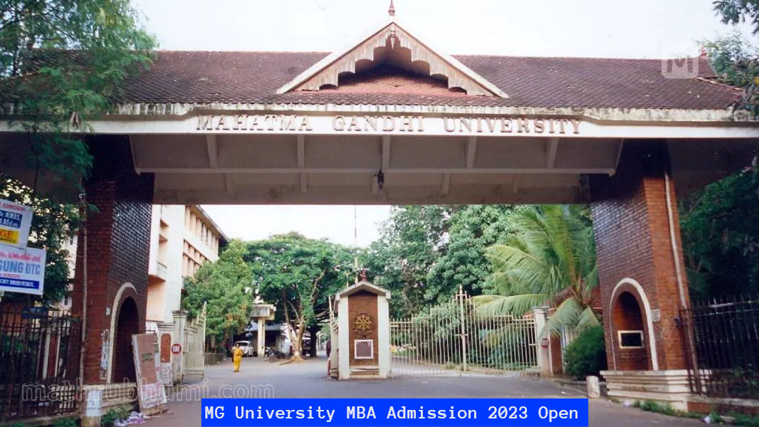 MG University MBA Admission 2023 Open; The Last Date to Apply is ...