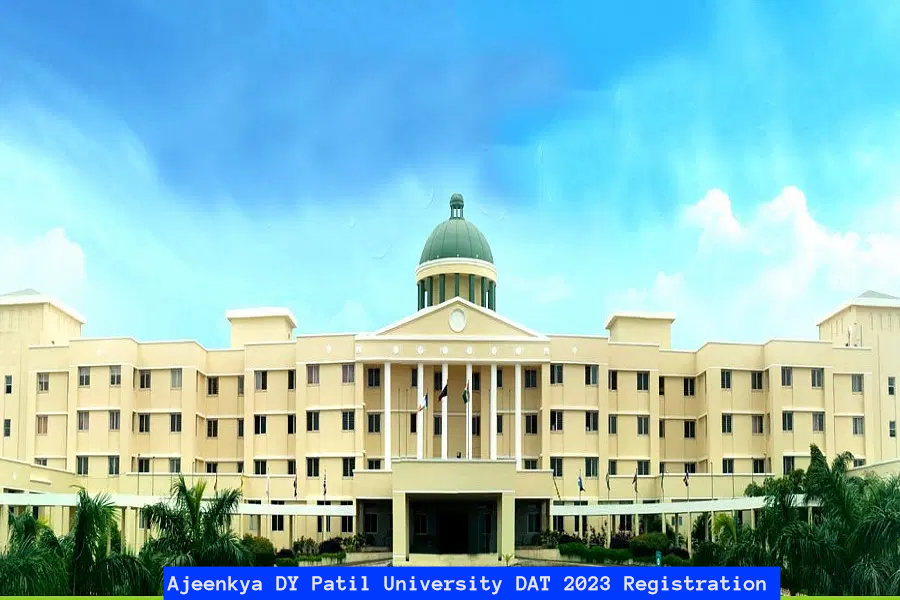 Ajeenkya DY Patil University DAT 2023 Registration Open @adypu.edu.in ...