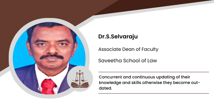 Saveetha School of Law: Dr. S. Selvaraju, Associate Dean of Faculty