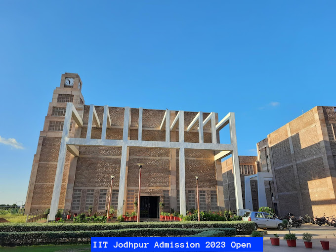 IIT Jodhpur Admission 2023 Open for M.Tech & M.Tech-PhD; Apply till ...