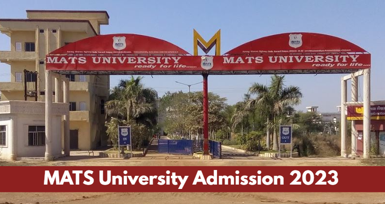MATS University Admission 2023 Open for UG, PG & PhD Courses; Check ...