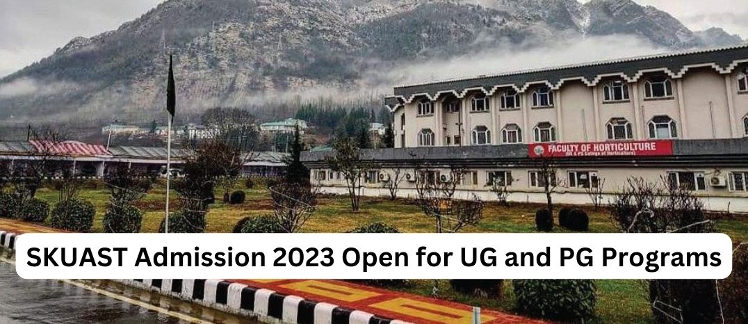 SKUAST Admission 2023 Open for UG and PG Programs; Apply till April 16