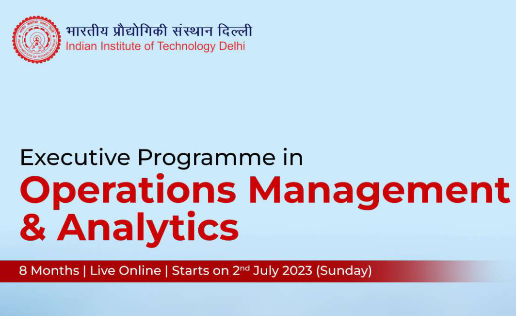 Iit Delhi Invites Applications For Executive Program In Operations Management And Analytics Apply