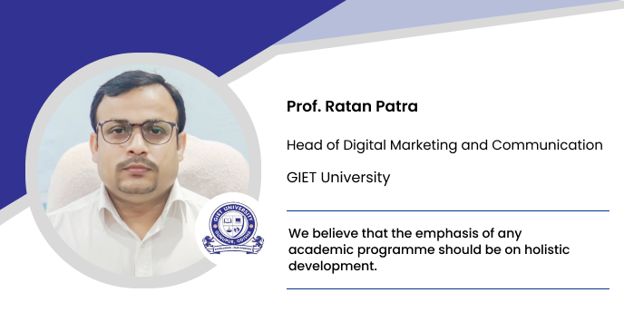 GIET University, Gunupur: Prof. Ratan Patra, Head of Digital Marketing ...
