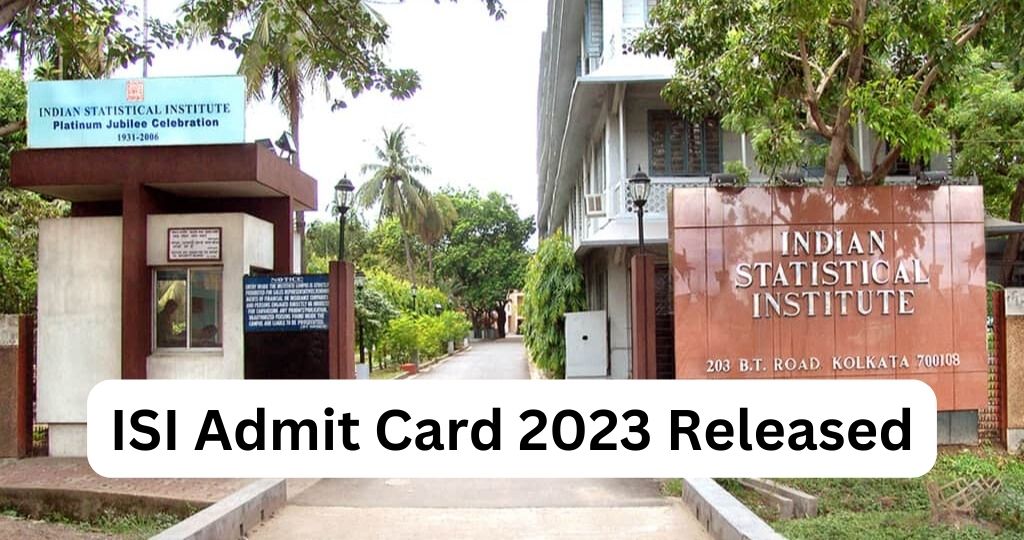 ISI Admit Card 2023 Released @isical.ac.in; Admission Test to be held ...