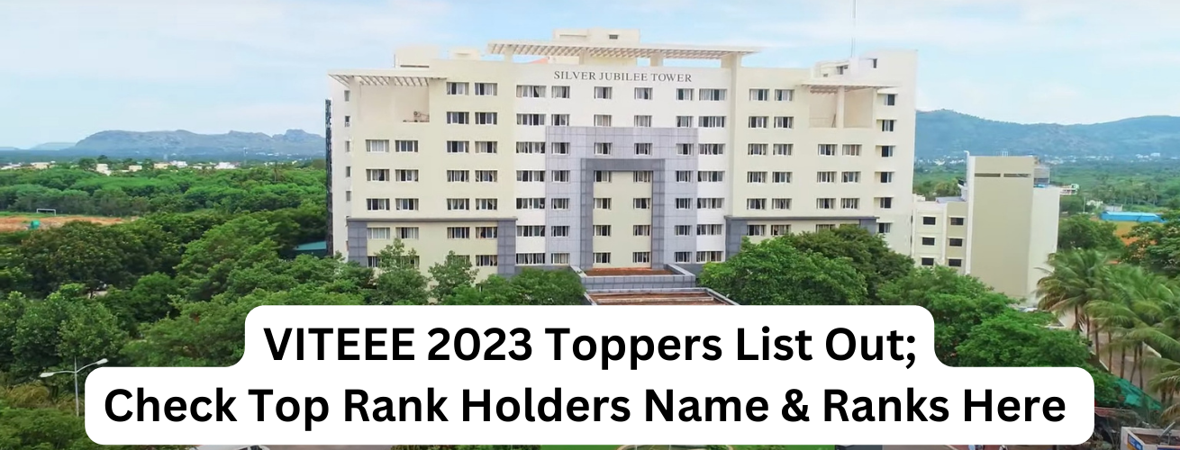 VITEEE 2023 Toppers List Out, Check Top Rank Holders Name & Ranks Here