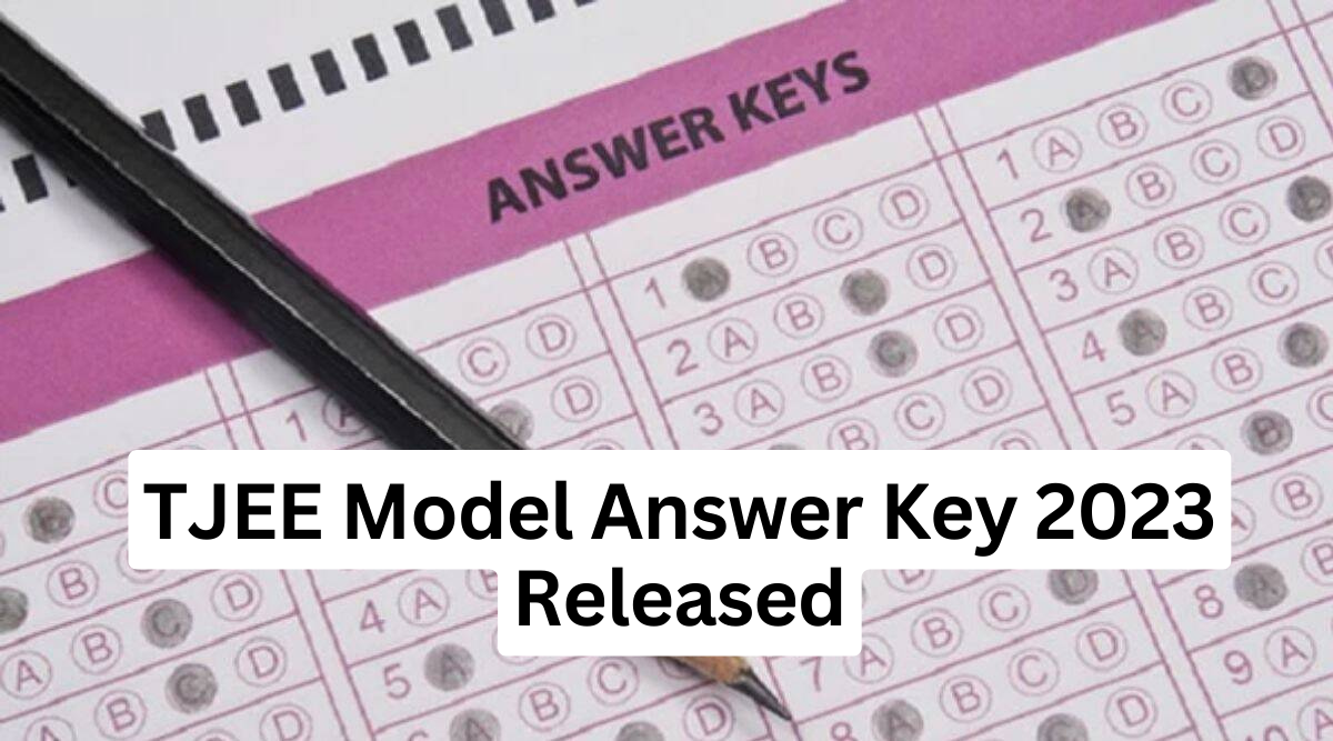 TJEE Model Answer Key 2023 Released @tbjee.nic.in; Check Direct Link Here