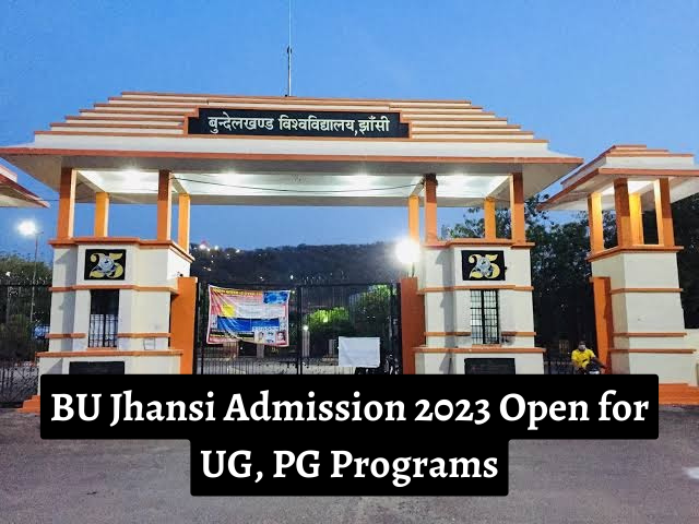 BU Jhansi Admission 2023 Open for UG, PG Programs; Check Details to Apply Here