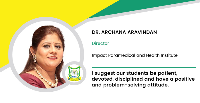 Impact Paramedical & Healthcare Institute: Dr. Archana Aravindan, Director