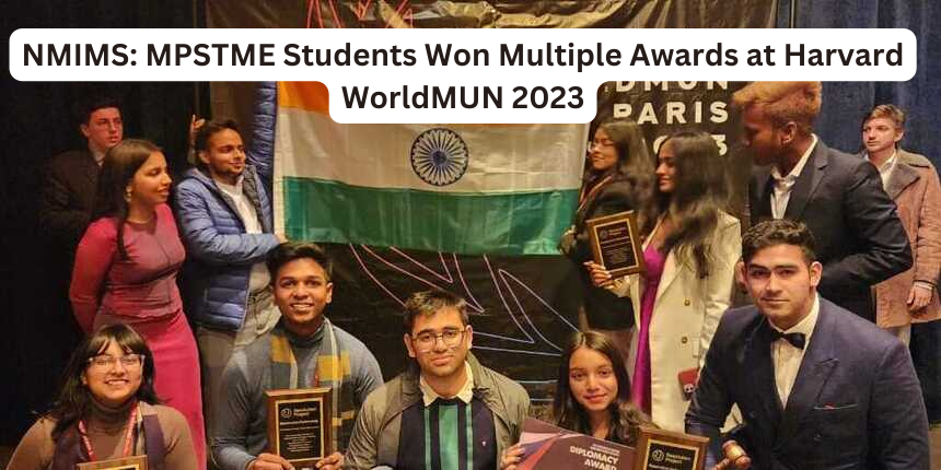 NMIMS: MPSTME Students Won Multiple Awards at Harvard WorldMUN 2023; Check Details Here