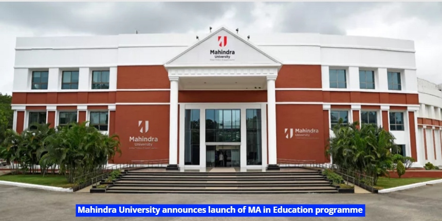 Mahindra University announces launch of MA in Education programme from ...