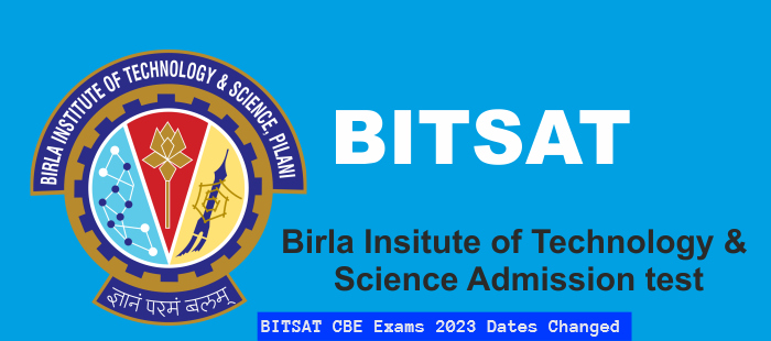 BITSAT CBE Exams 2023 Dates Changed; Check Revised Dates Here