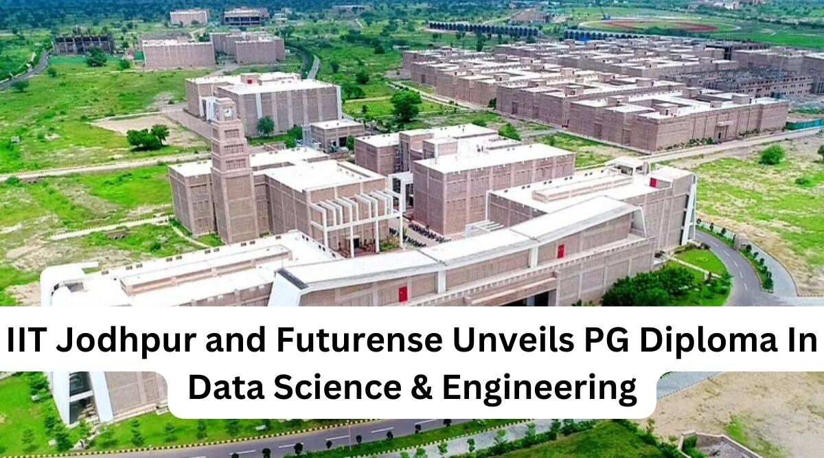 IIT Jodhpur and Futurense Unveils PG Diploma In Data Science ...