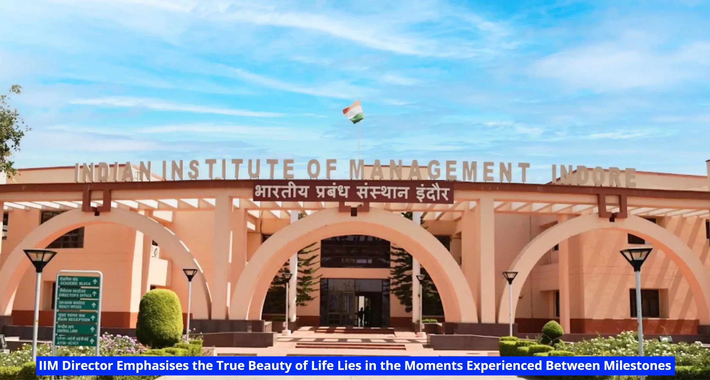 IIM Director Emphasises the True Beauty of Life Lies in the Moments ...