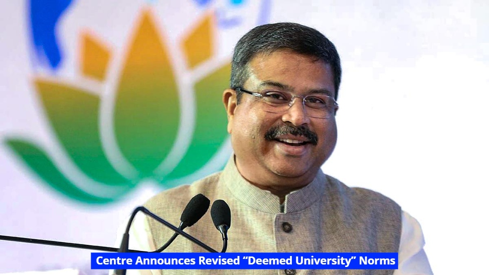 Centre Announces Revised “Deemed University” Norms To Enhance Quality ...
