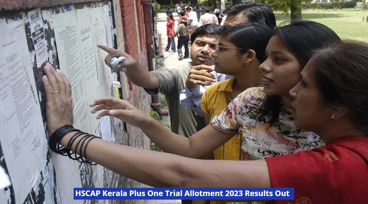 HSCAP Kerala Plus One Trial Allotment 2023 Results Out @hscap.kerala ...