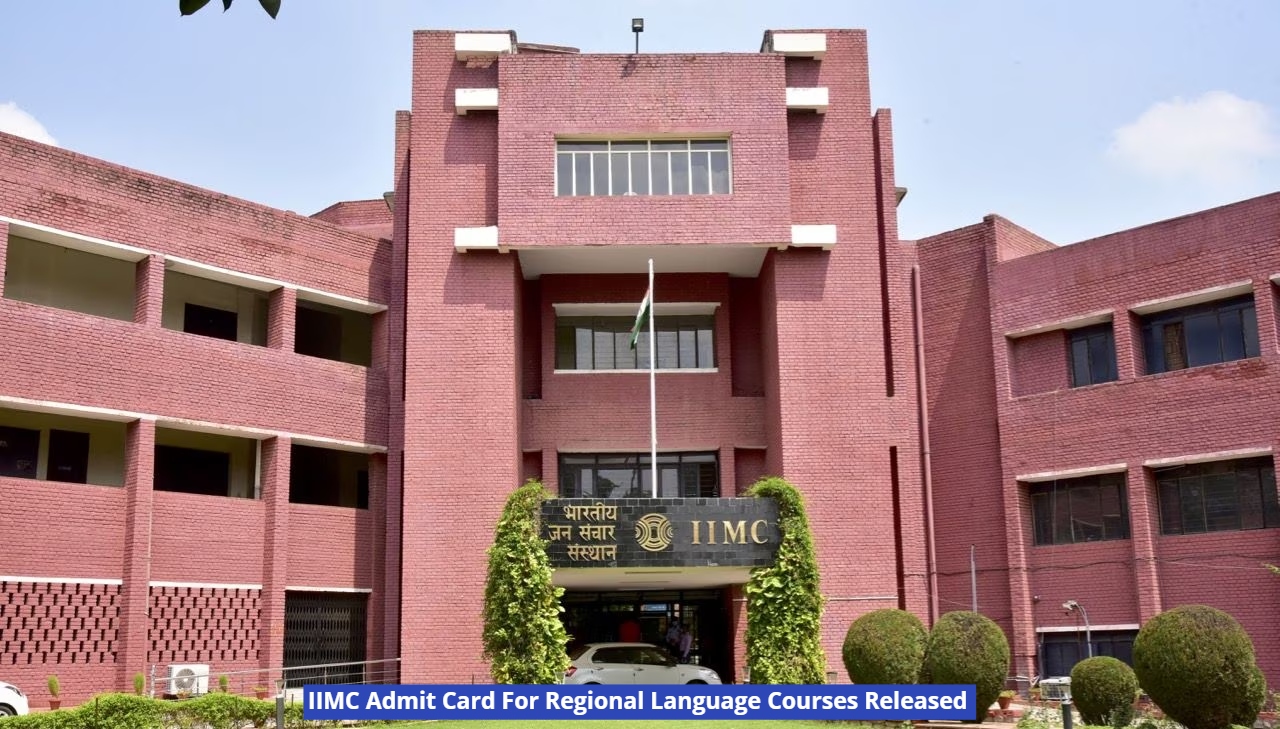 IIMC Admit Card For Regional Language Courses Released; Check Direct ...