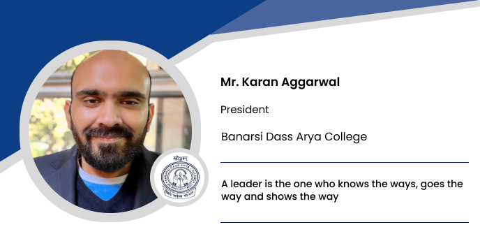 Banarsi Dass Arya College: Mr. Karan Aggarwal, President