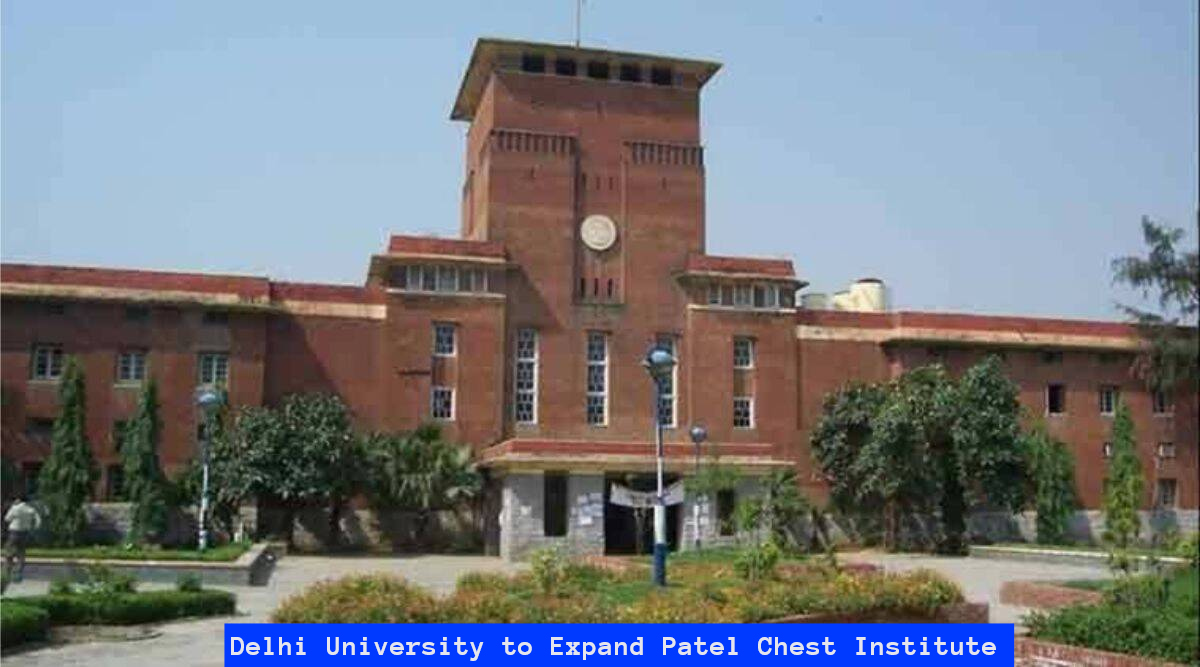Delhi University to Expand Patel Chest Institute Into Multispeciality ...