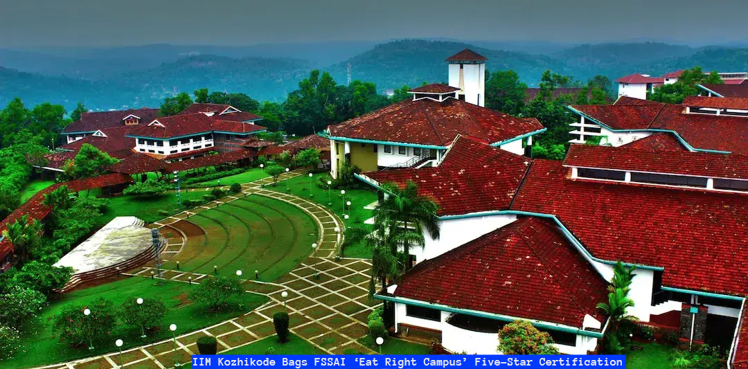 IIM Kozhikode Bags FSSAI ‘Eat Right Campus’ Five-Star Certification ...