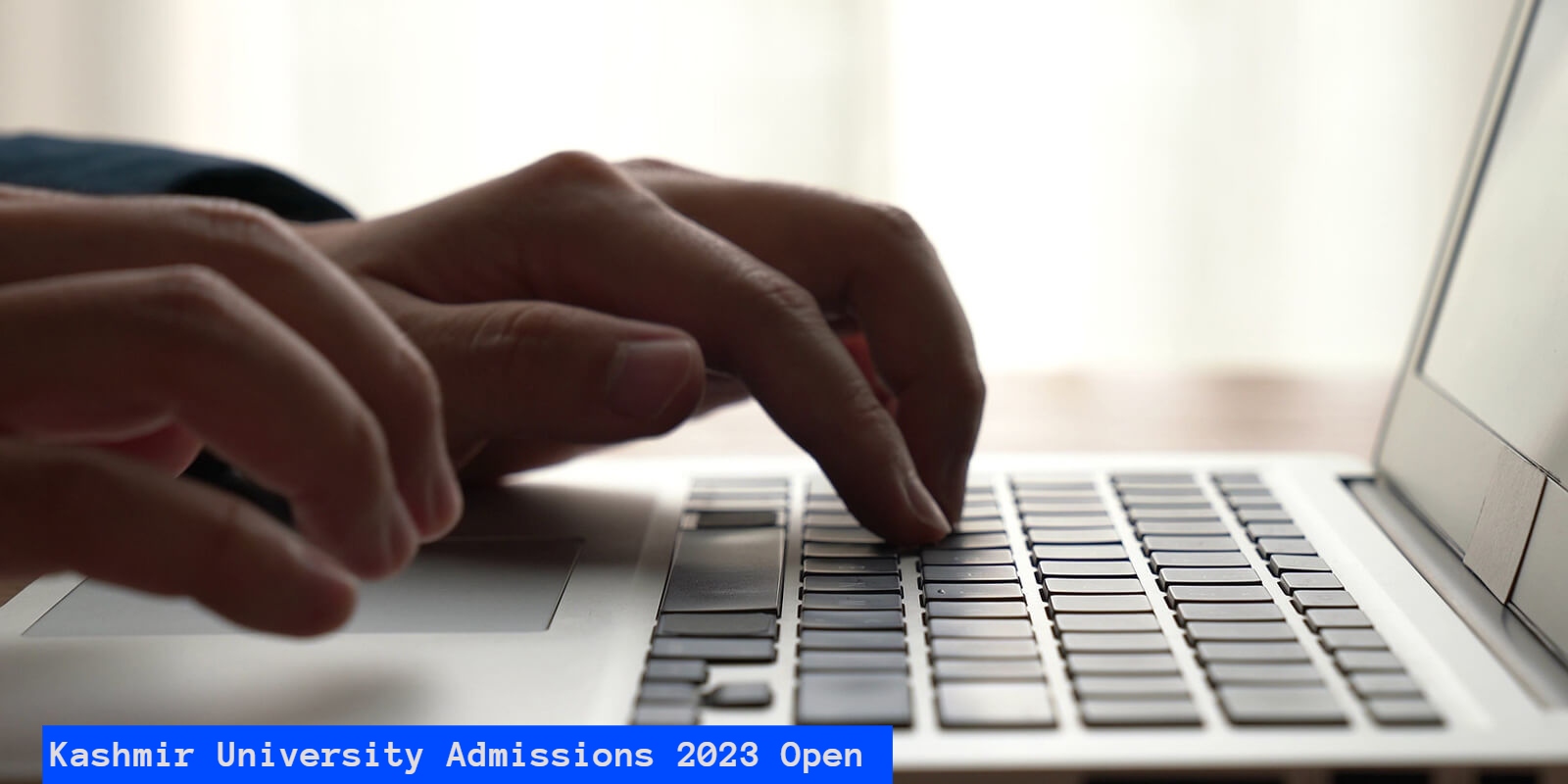 Kashmir University Admissions 2023 Open for UG, PG, Integrated & Diploma Programs; Check Details ...