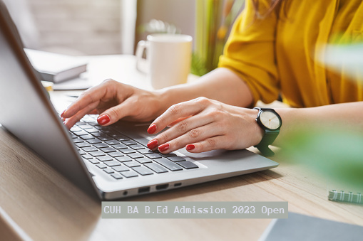 CUH BA B.Ed Admission 2023 Open; Apply till July 18